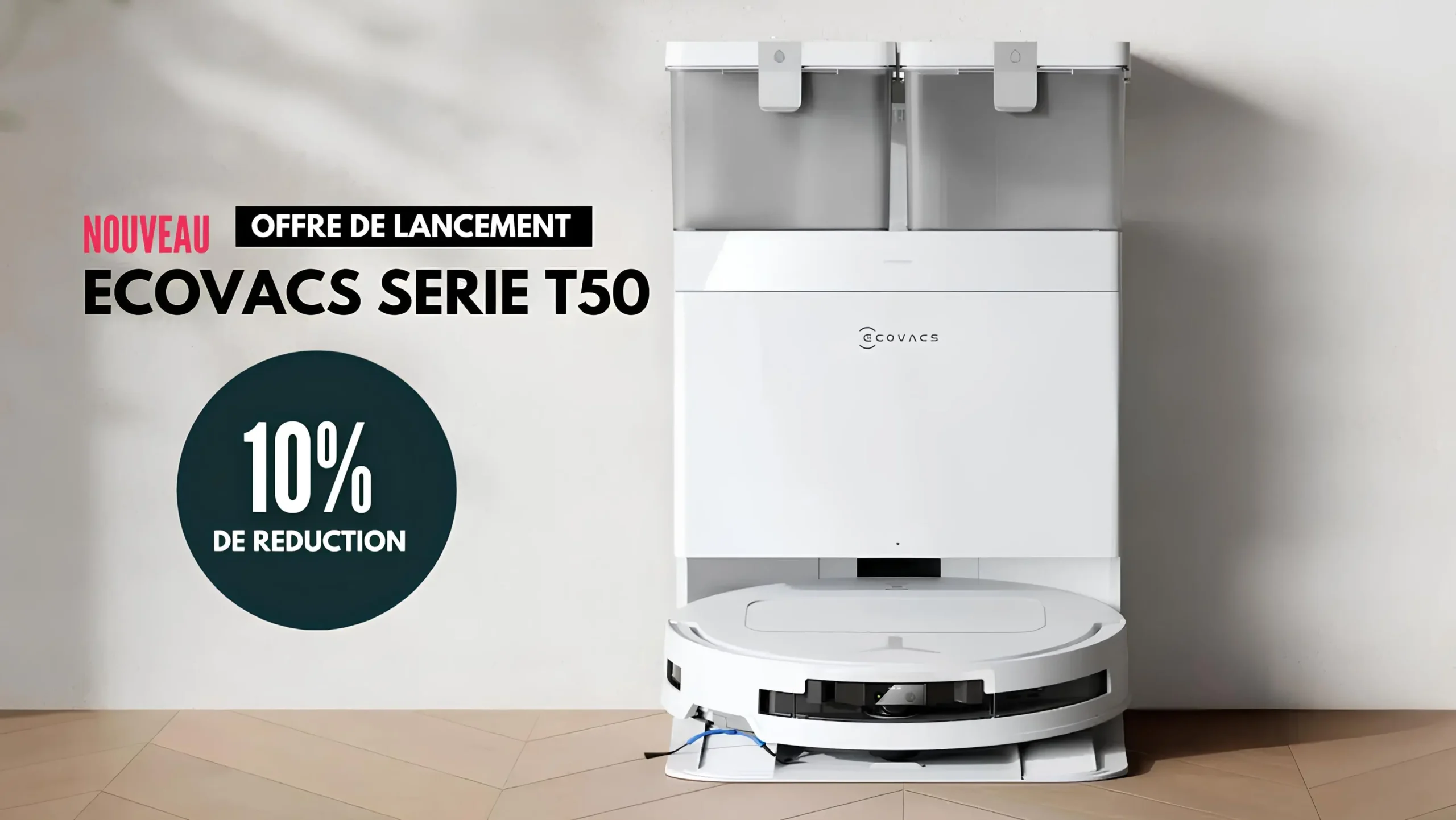 Ecovacs lance ses T50, T50 Pro et T50 Max Pro avec 10% de réduction